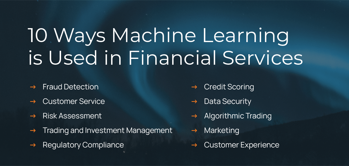 10 Use Cases for Machine Learning in Financial Services